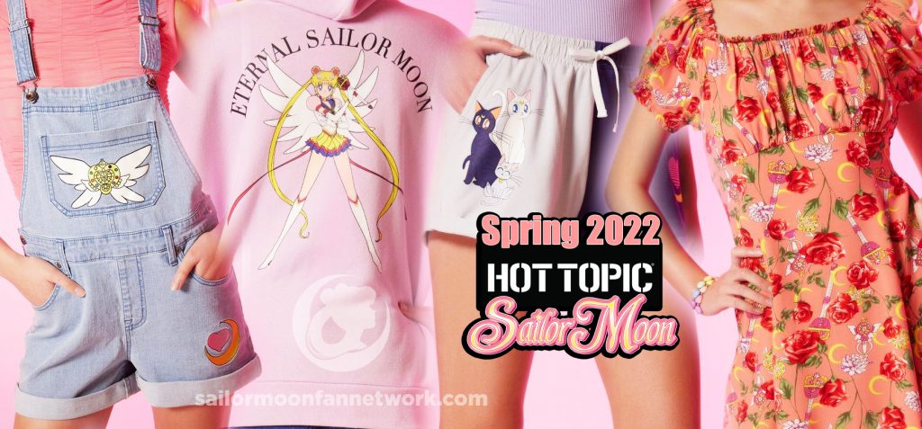 Hot Topic Sailor Moon Spring 2022 Exclusive Fashion Collection